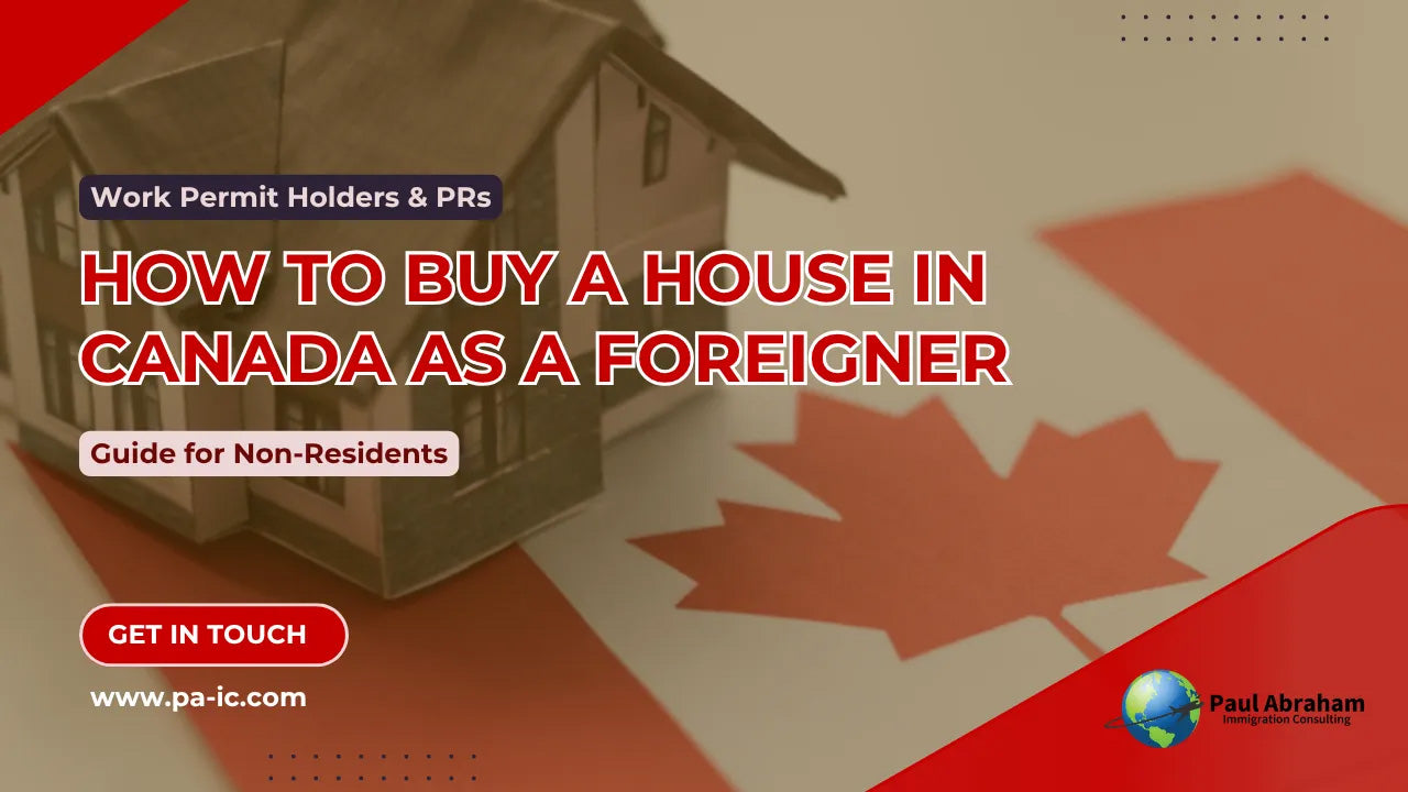 How to Buy a House in Canada as a Foreigner: 2026 Guide for Non ...