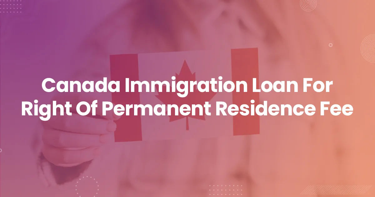 Check Eligibility To Apply For Right of Permanent Residence Fee Loan ...
