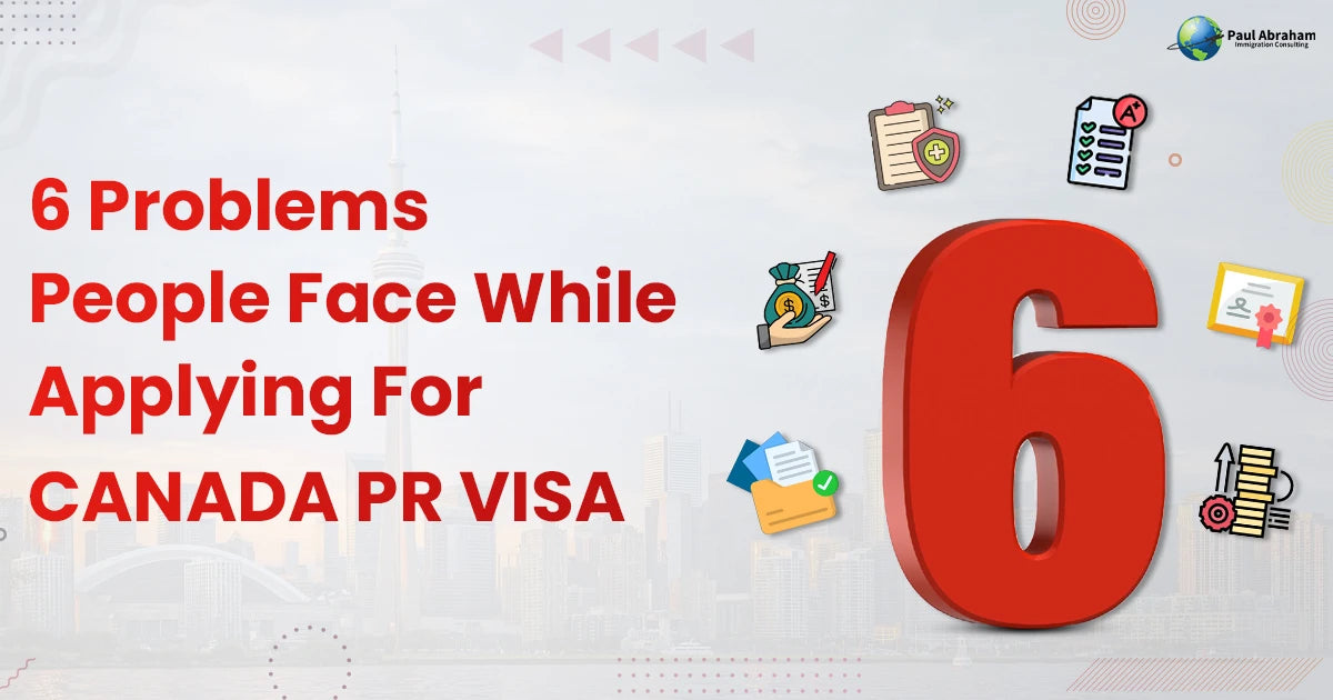 6 Simple Steps To Solve Canada PR Problems In 2025 | Tips From Expert ...