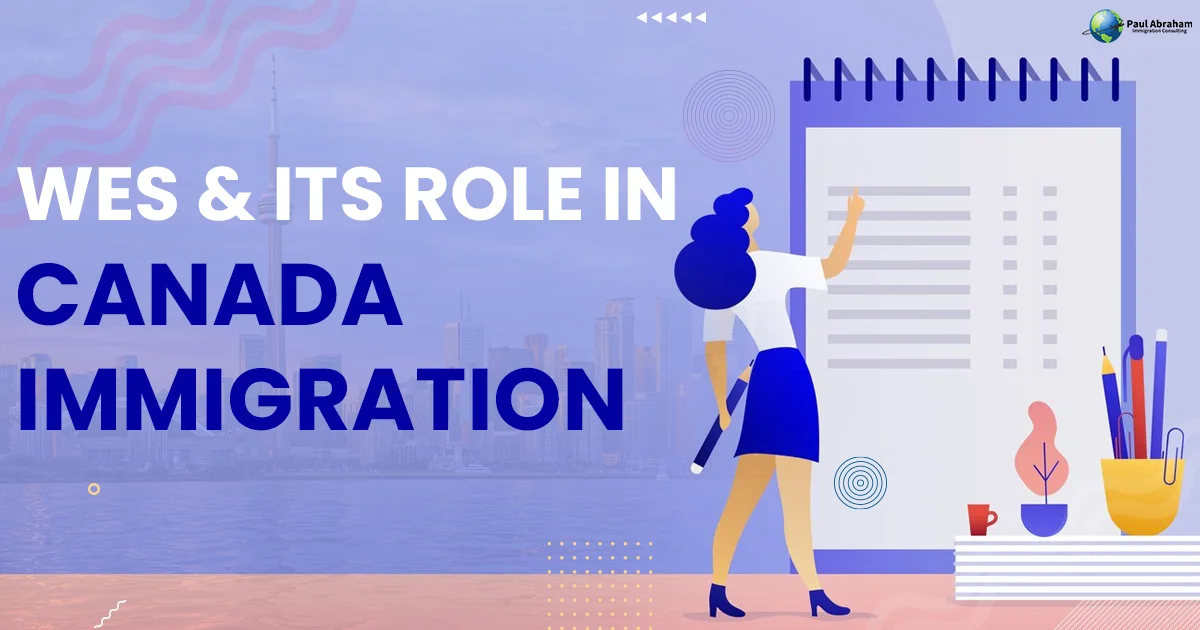 WES & Its Role in Canada Immigration | Extending Validity Process ...
